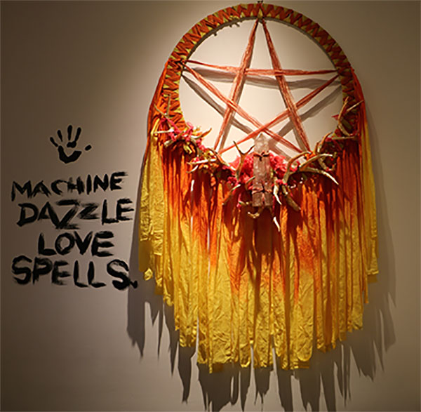 Machine Dazzle’s LOVE SPELLS - thewildproject